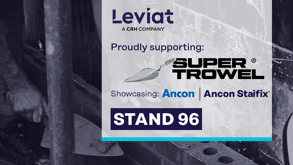 Leviat Brings Innovation and Support to Super Trowel 2025 | Ancon